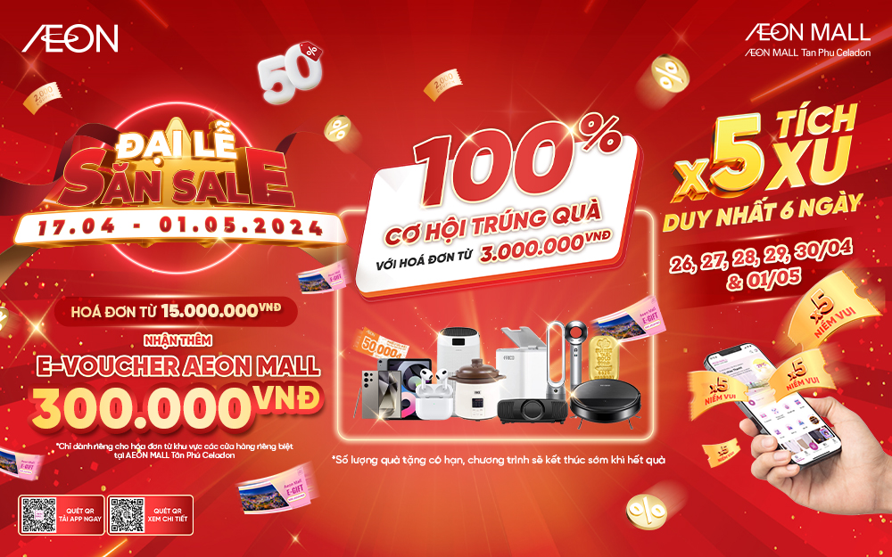 MEGA SALE 2024 | AEON MALL Tân Phú Celadon - Điểm vui chơi và mua sắm tuyệt vời cho gia đình bạn