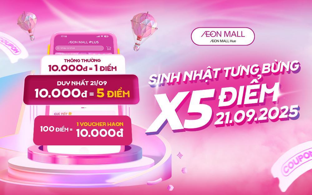 X5 Điểm WAON – Siêu Ưu Đãi Cho Thành Viên AEON MALL Việt Nam | AEON MALL Huế